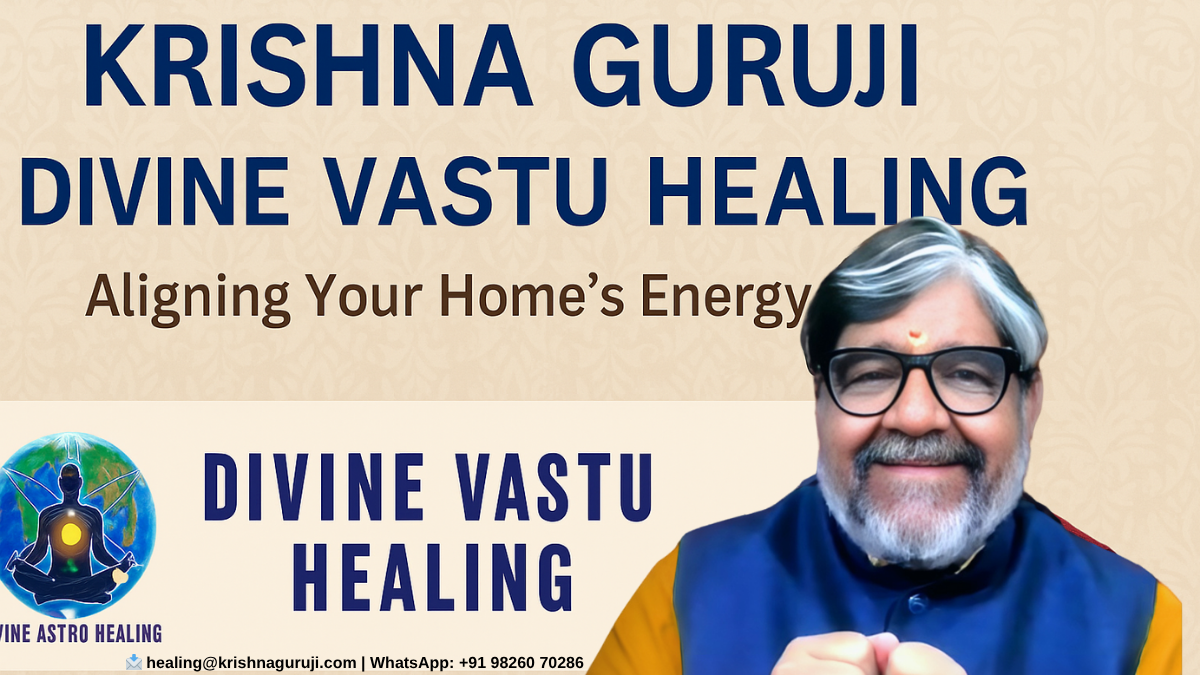 Divine Vastu Healing by Krishna Guruji – Align Home Energy