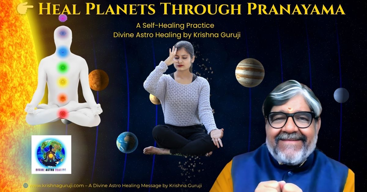 Heal Planets Through Pranayama with Krishna Guruji
